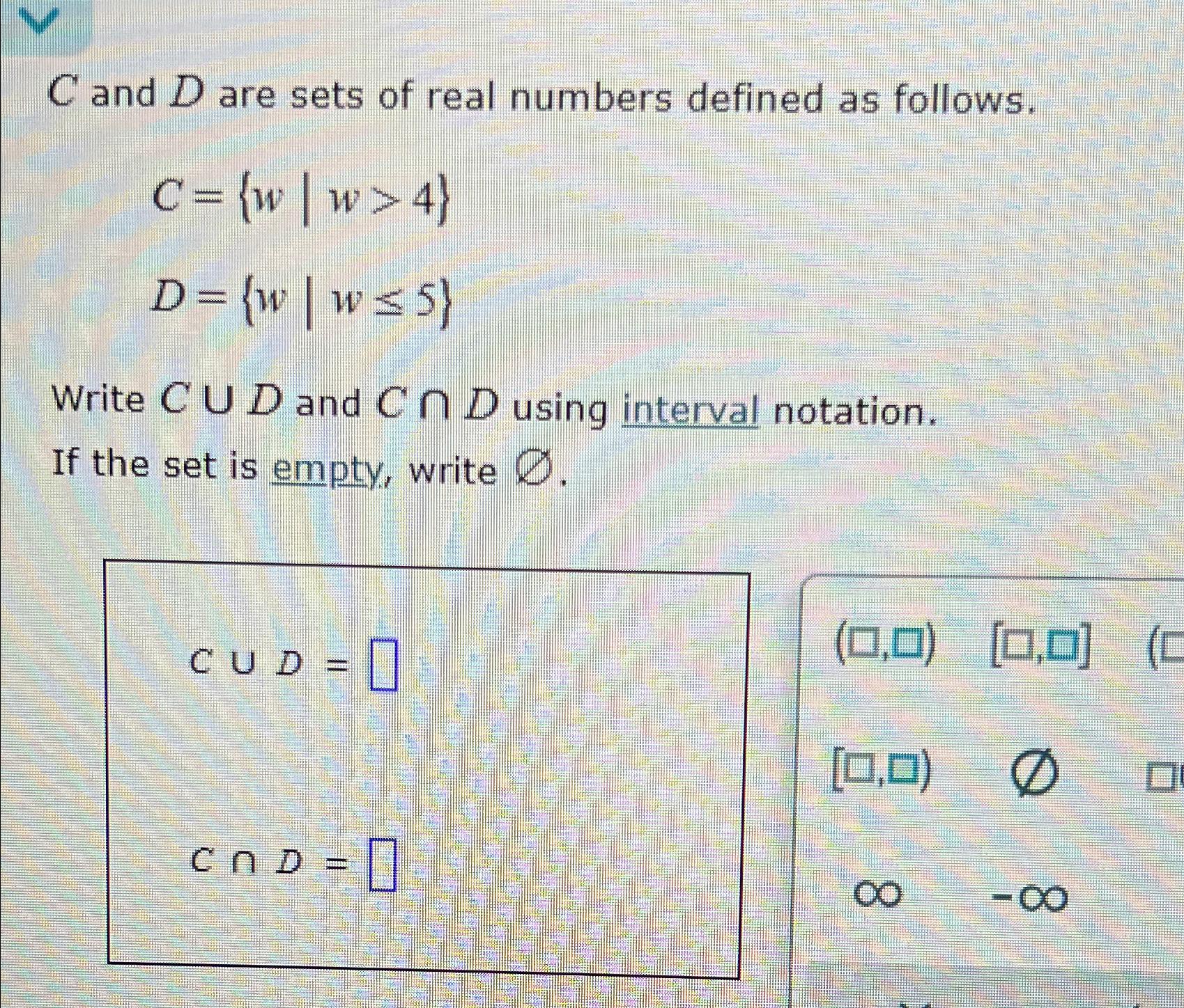 Solved C ﻿and D ﻿are sets of real numbers defined as | Chegg.com