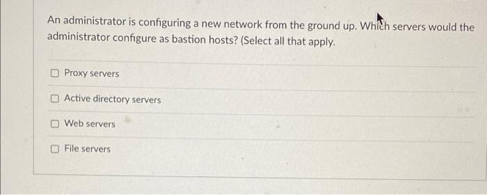 Solved An administrator is configuring a new network from | Chegg.com