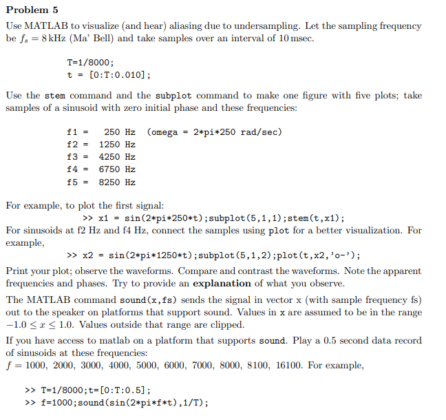 Solved Problem 5Use MATLAB to visualize (and hear) ﻿aliasing | Chegg.com