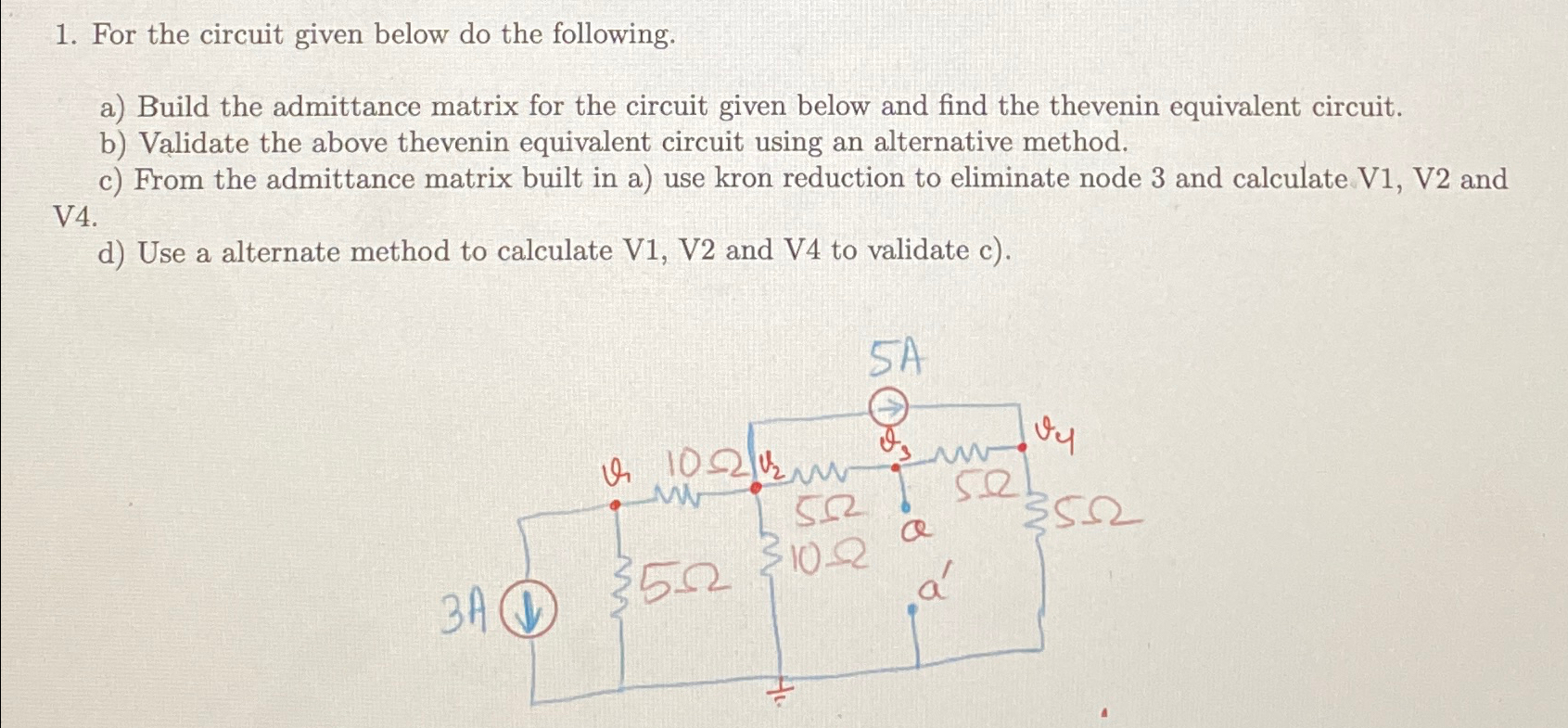 Solved Please solve each part. For the circuit given below | Chegg.com