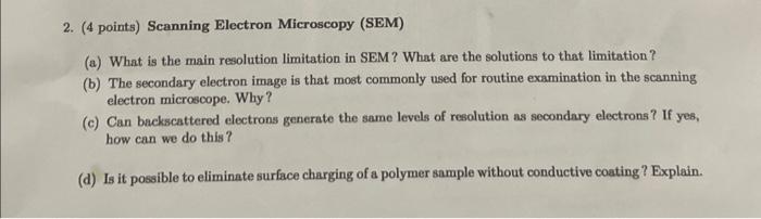 Solved 2. (4 points) Scanning Electron Microscopy (SEM) (a) | Chegg.com