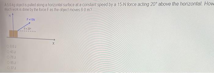 Solved A 50-kg object is pulled along a horizontal surface | Chegg.com