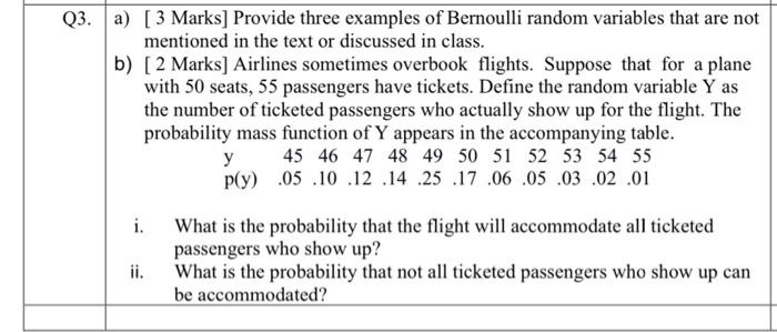 Solved a) [ 3 Marks] Provide three examples of Bernoulli | Chegg.com