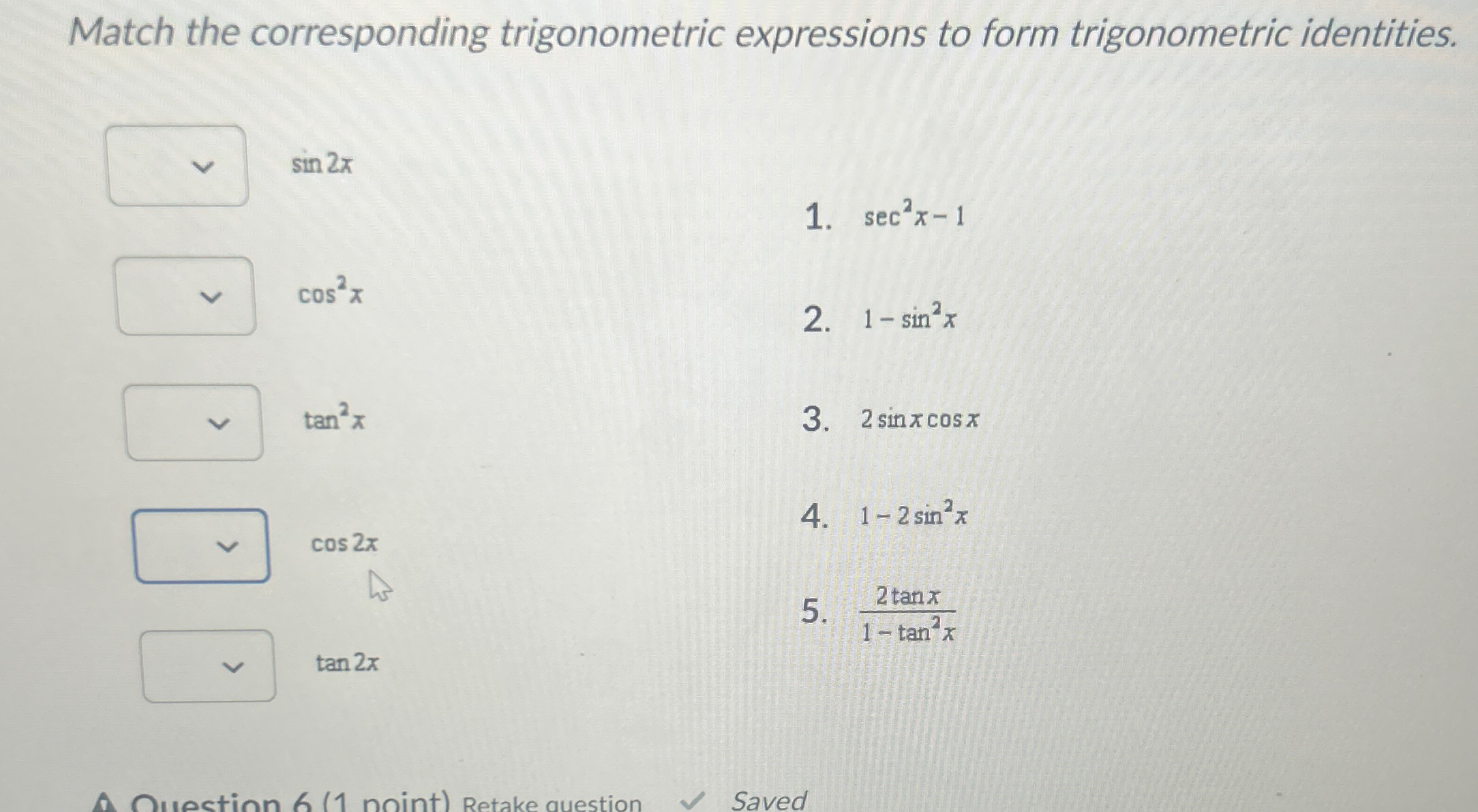 Solved Match the corresponding trigonometric expressions to | Chegg.com