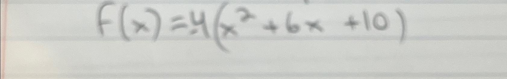 Solved f(x)=-4(x2+6x+10) | Chegg.com