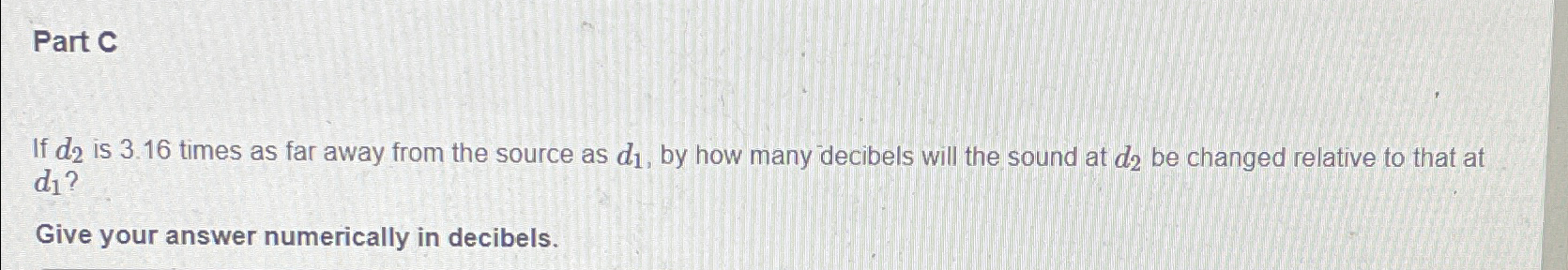 Solved Part CIf d2 ﻿is 3.16 ﻿times as far away from the | Chegg.com