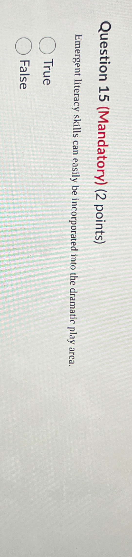 Solved Question 15 (Mandatory) (2 ﻿points)Emergent literacy | Chegg.com