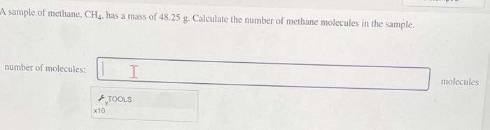 Solved A sample of methane, CH4, has a mass of 48.25 g. | Chegg.com