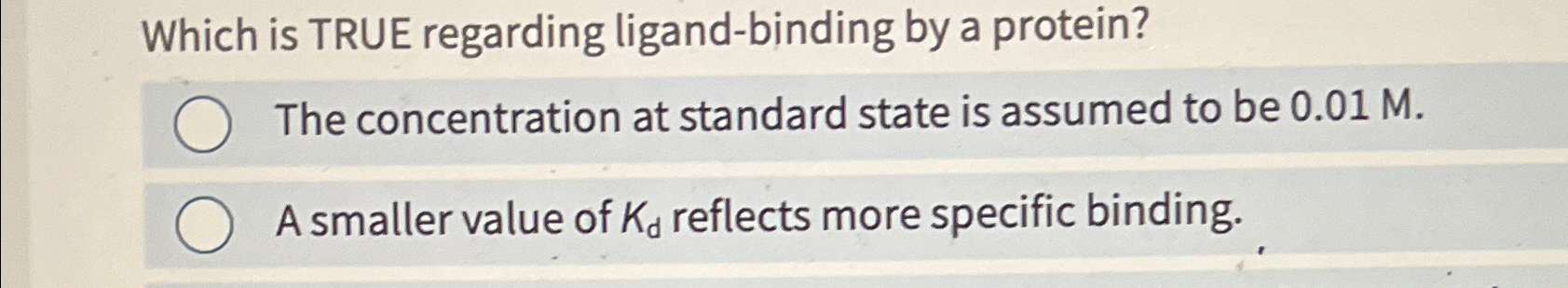 Solved Which is TRUE regarding ligand-binding by a | Chegg.com
