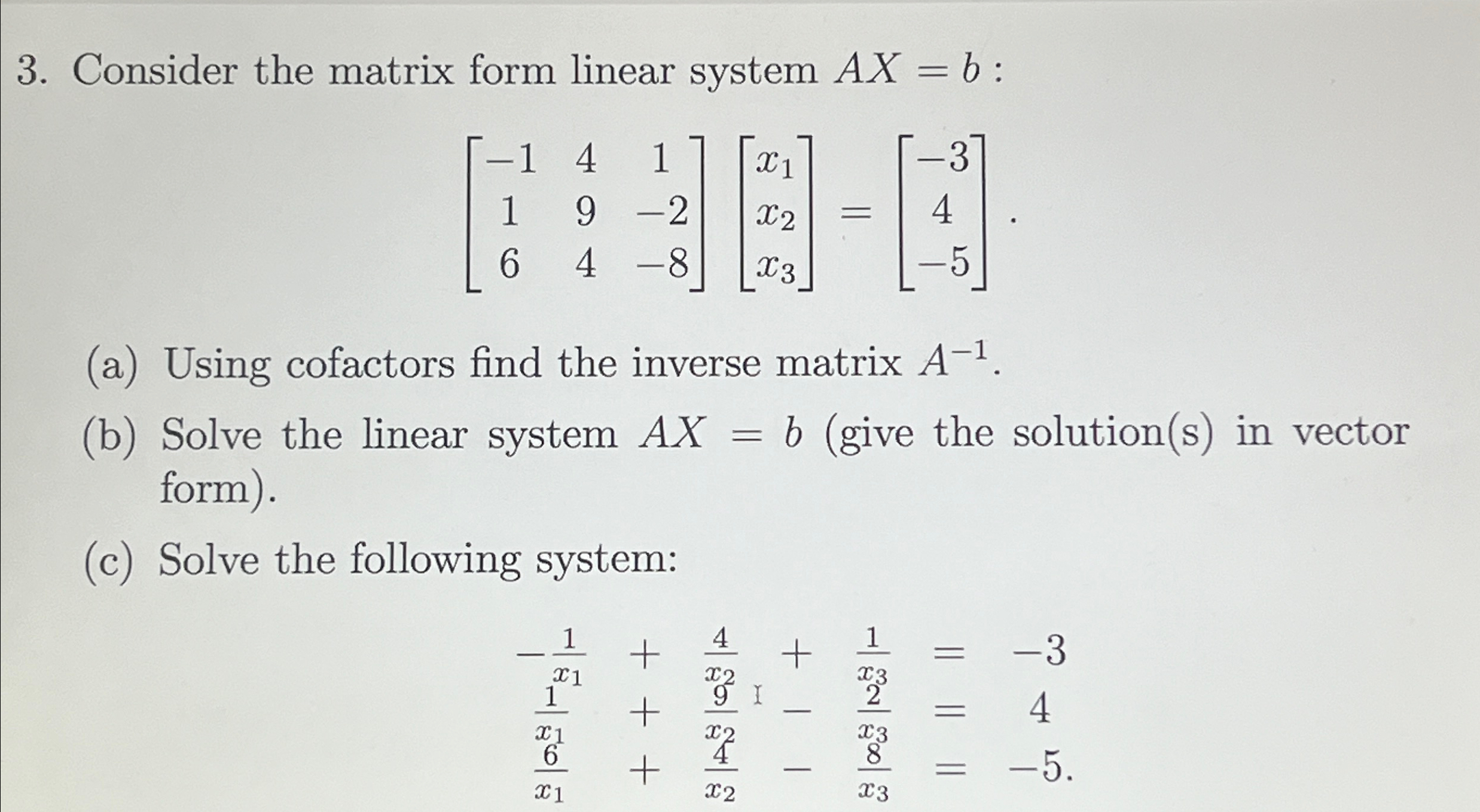 Solved Consider the matrix form linear system Ax=b | Chegg.com
