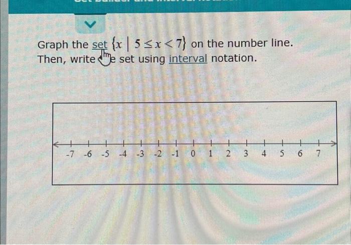 Solved Graph the set {x∣5≤x
