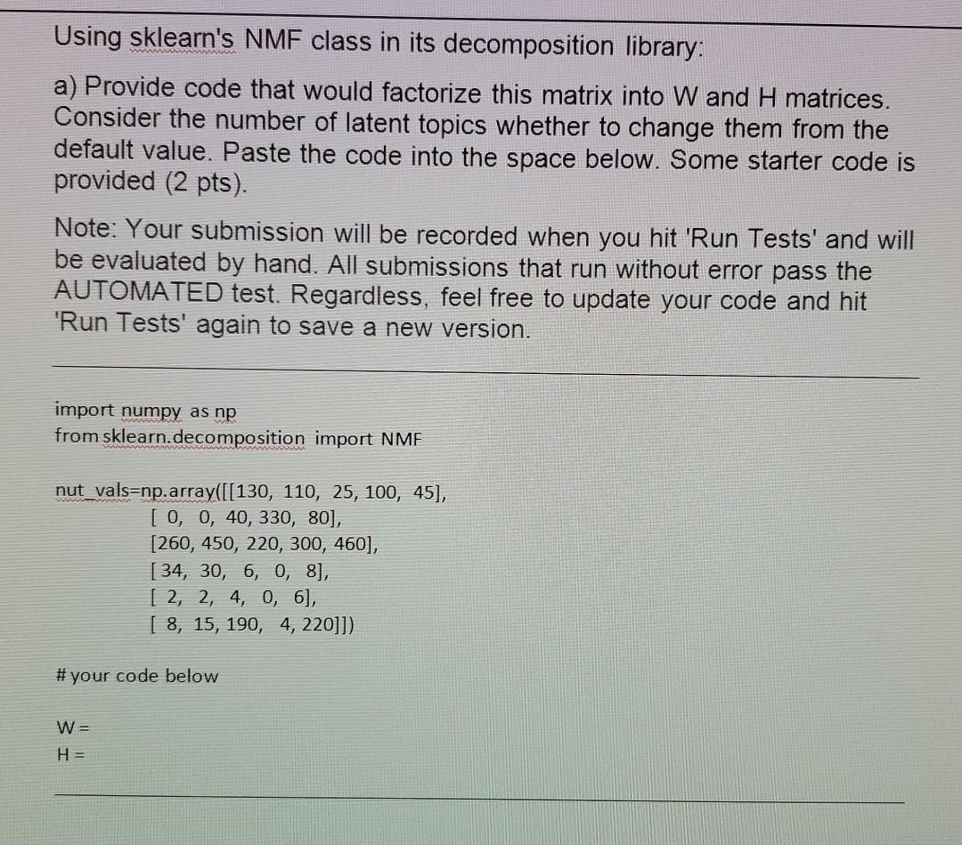 Solved Using sklearn's NMF class in its decomposition | Chegg.com