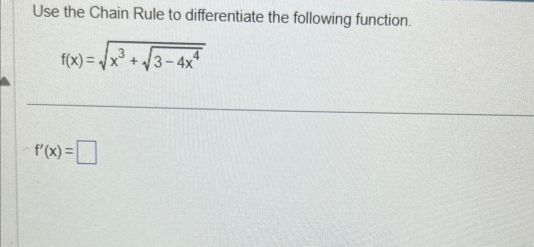 Solved Use the Chain Rule to differentiate the following | Chegg.com