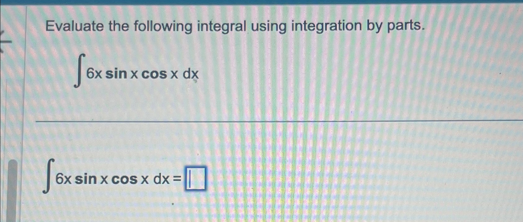 Solved Evaluate the following integral using integration by | Chegg.com