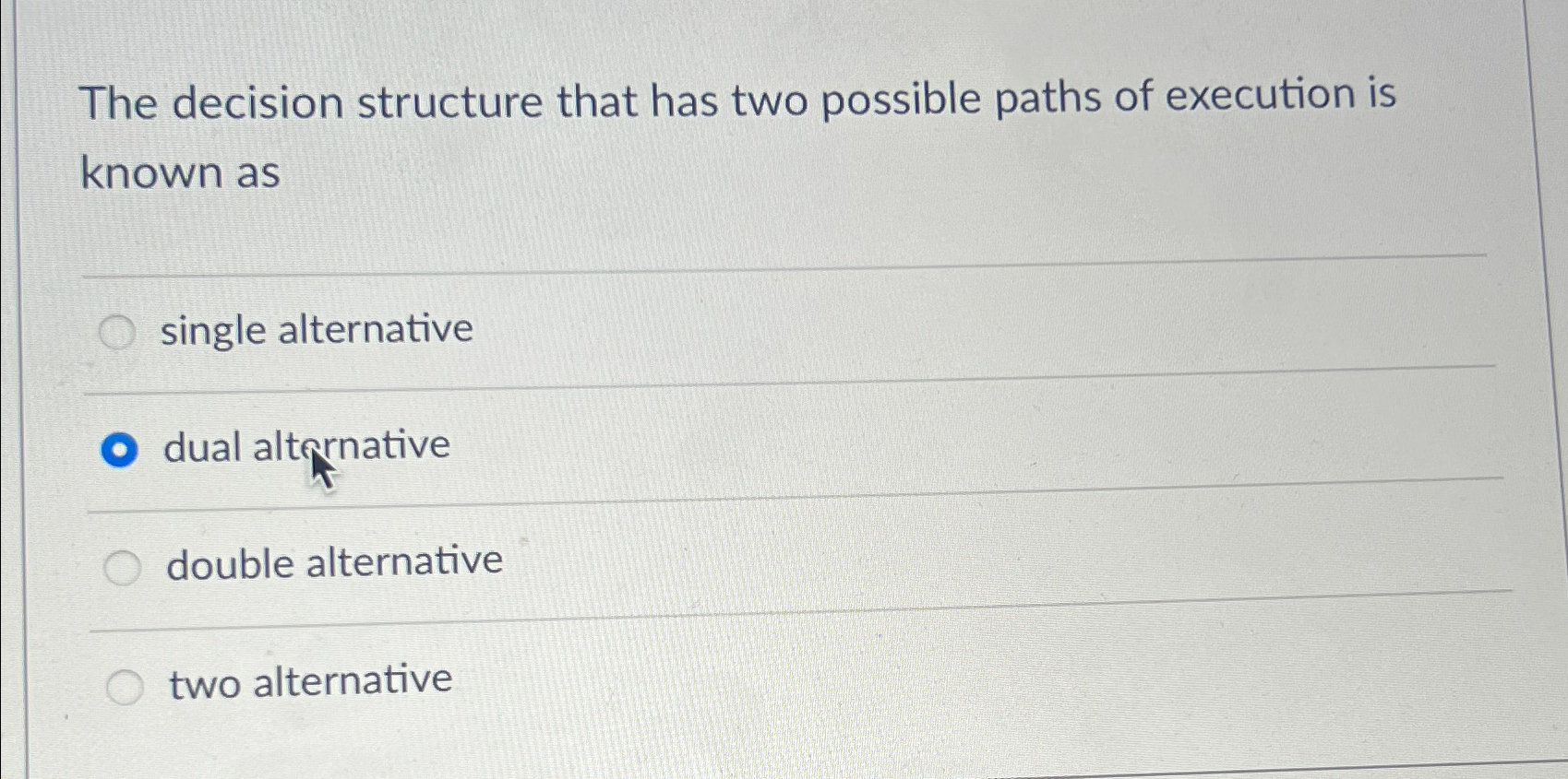 Solved The decision structure that has two possible paths of | Chegg.com