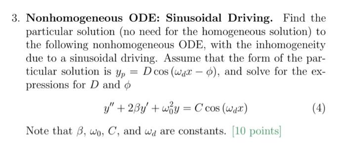 Solved 3. Nonhomogeneous ODE: Sinusoidal Driving. Find the | Chegg.com