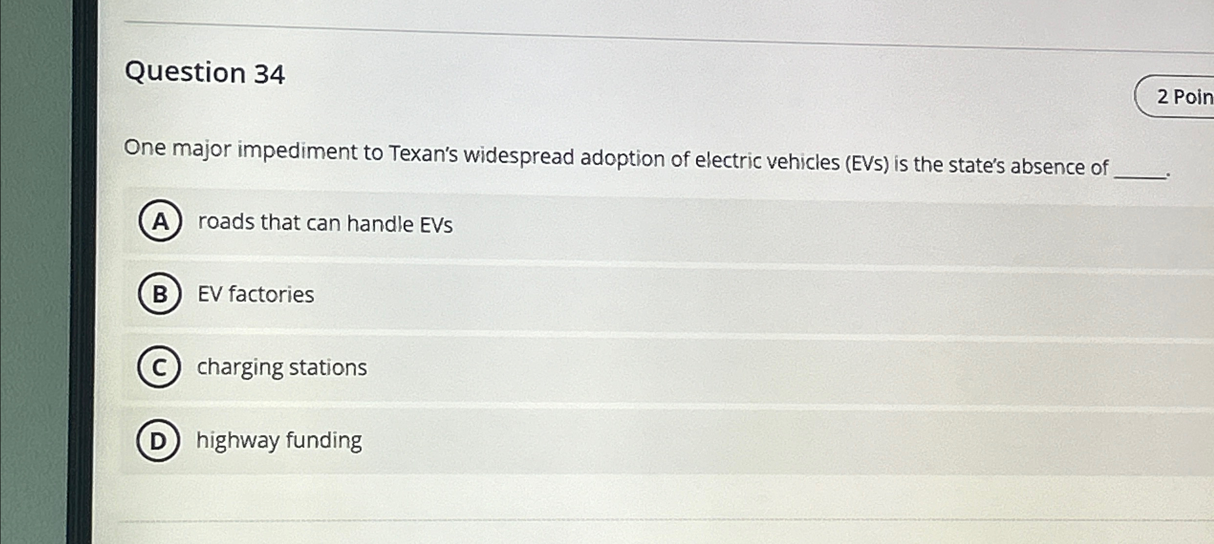 Solved Question 34One major impediment to Texan's widespread | Chegg.com