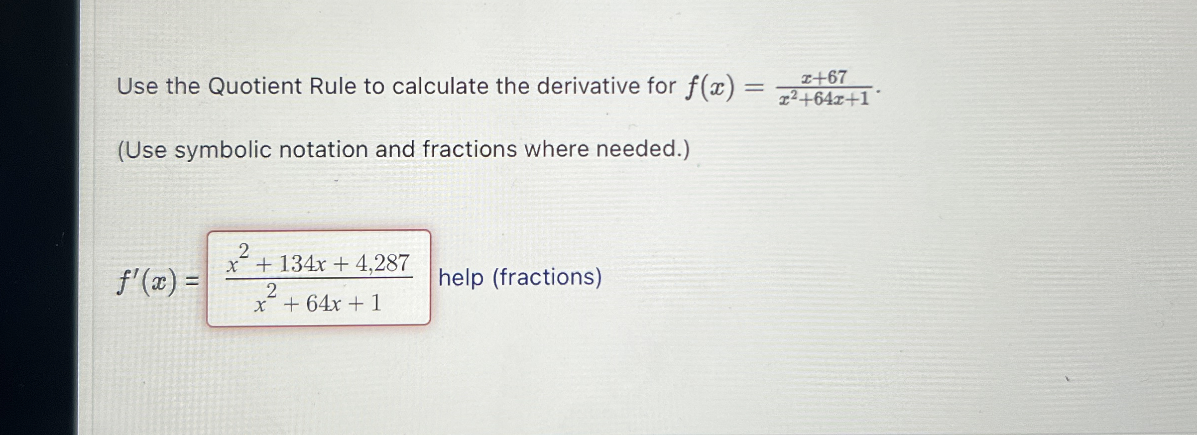 Solved Use the Quotient Rule to calculate the derivative for | Chegg.com