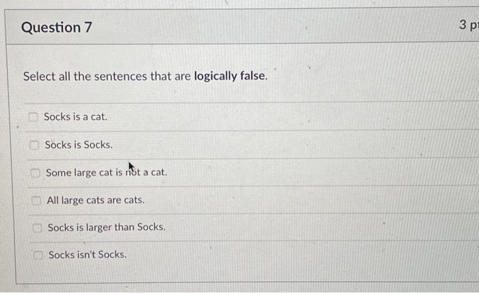 Select all the sentences that are logically false. | Chegg.com
