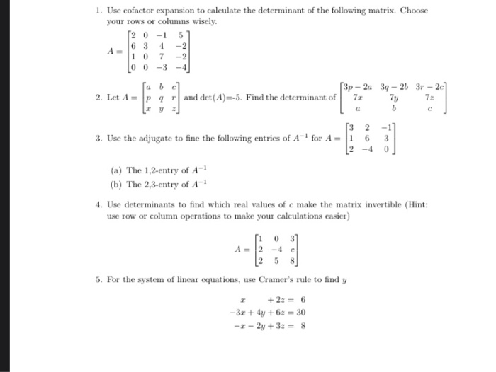 Solved 1. Use cofactor expansion to calculate the | Chegg.com