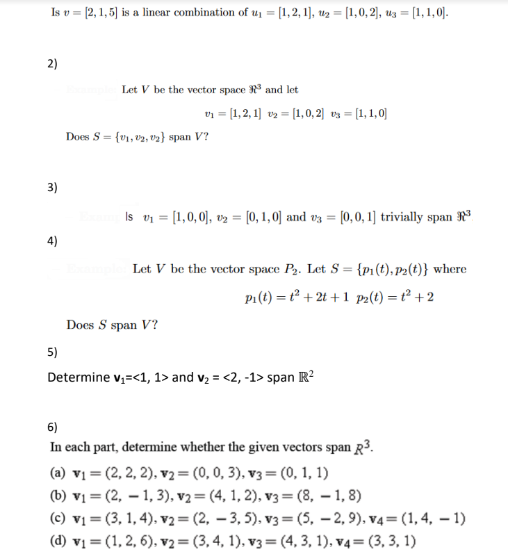 Solved Is v=[2,1,5] ﻿is a linear combination of | Chegg.com