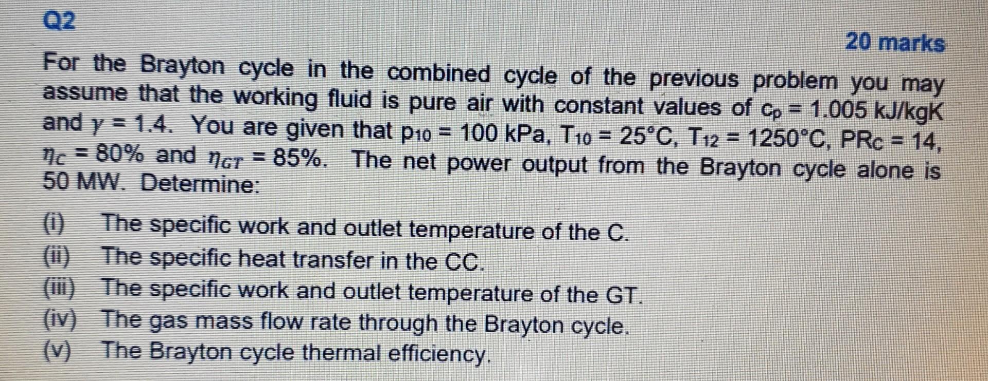 Solved For the Brayton cycle in the combined cycle of the | Chegg.com