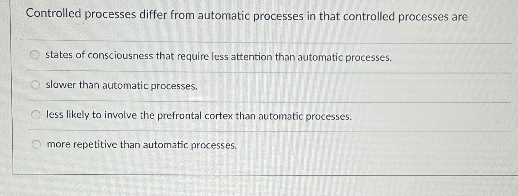 Solved Controlled processes differ from automatic processes | Chegg.com