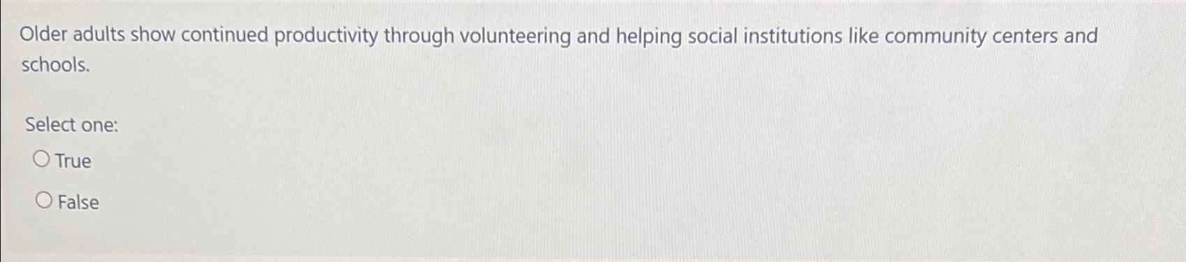 Solved Older adults show continued productivity through | Chegg.com