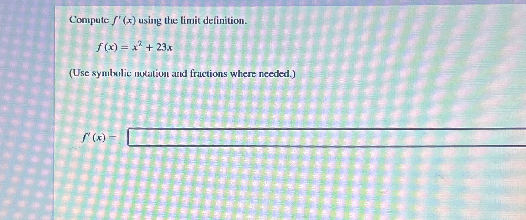 Solved Compute f'(x) ﻿using the limit | Chegg.com