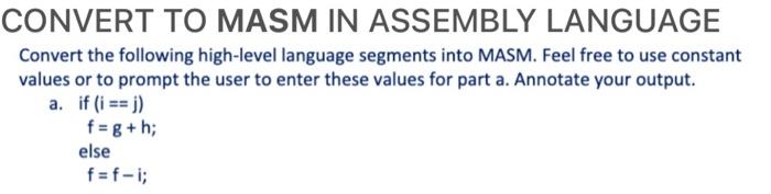 Solved CONVERT TO MASM IN ASSEMBLY LANGUAGE Convert the | Chegg.com Solved CONVERT TO MASM IN ASSEMBLY LANGUAGE Convert the | Chegg.com
