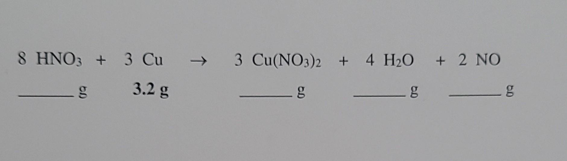 Solved 8HNO3+3Cu−3.2 g | Chegg.com