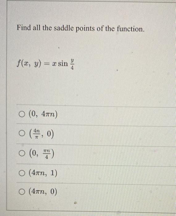 Solved Find all the saddle points of the function. | Chegg.com