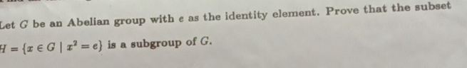Solved Let G ﻿be an Abelian group with e ﻿as the identity | Chegg.com