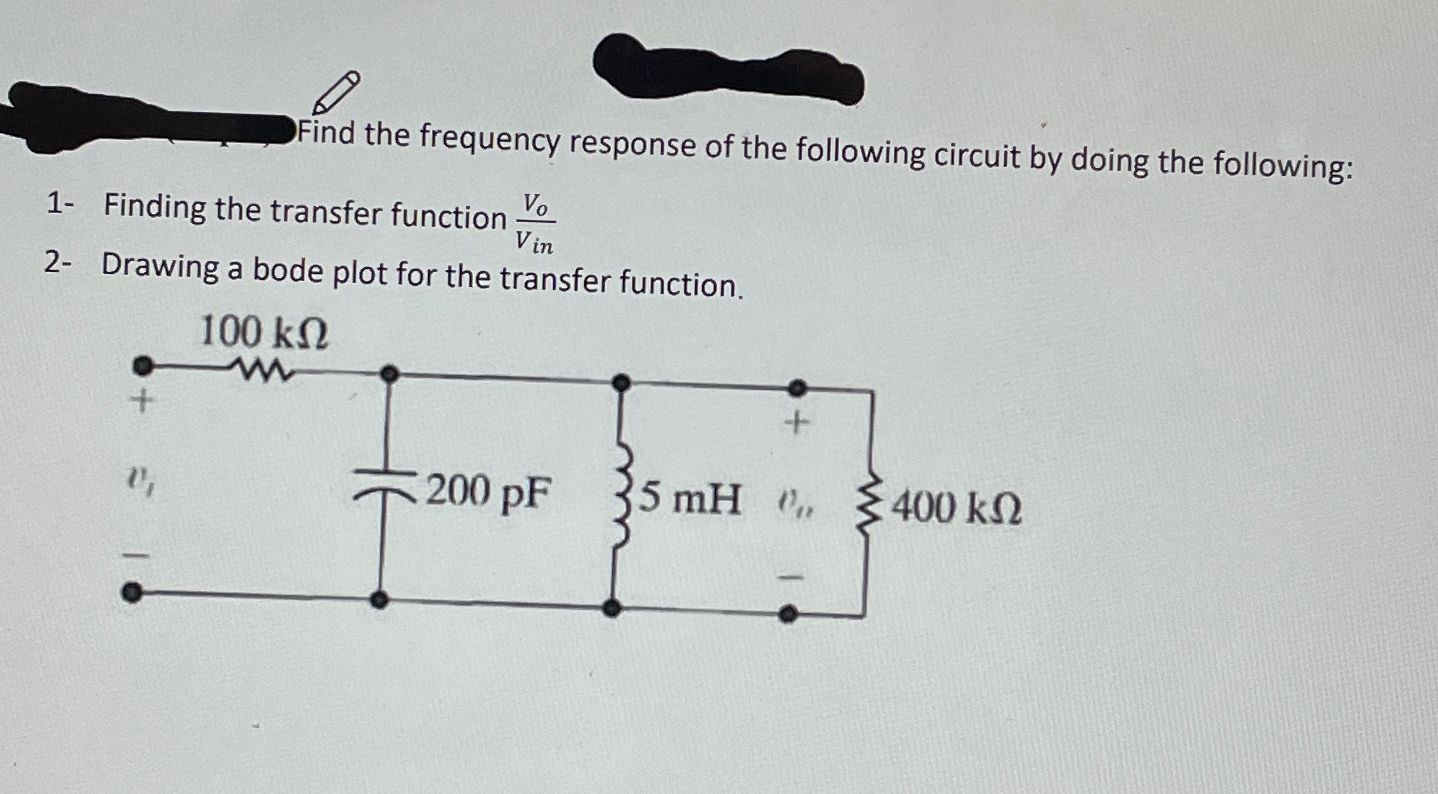 Solved Find the frequency response of the following circuit | Chegg.com