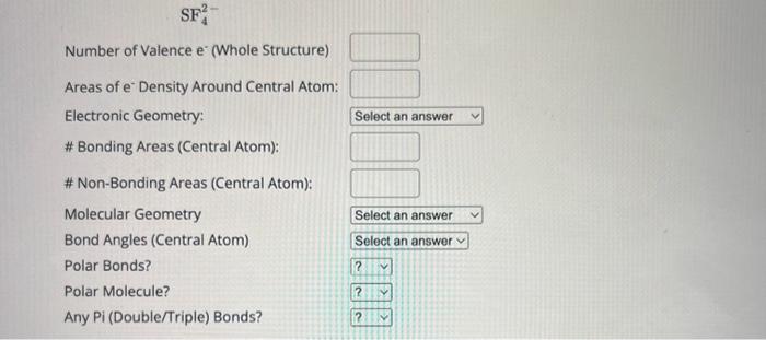 Solved SF42− Number of Valence e−(Whole Structure) Areas of | Chegg.com
