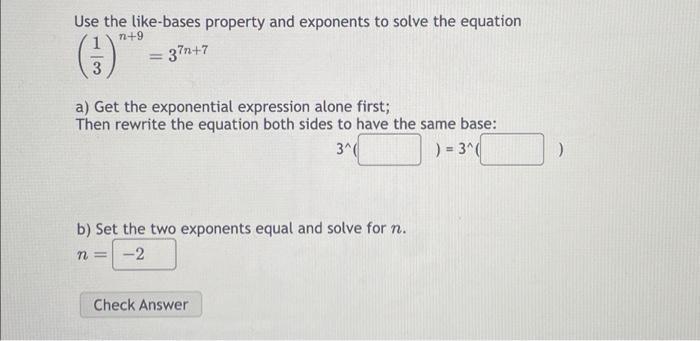 Solved Use the like-bases property and exponents to solve | Chegg.com