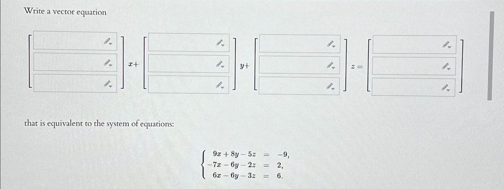 Solved Write a vector equationthat is equivalent to the | Chegg.com