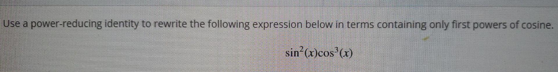 Solved Use a power-reducing identity to rewrite the | Chegg.com
