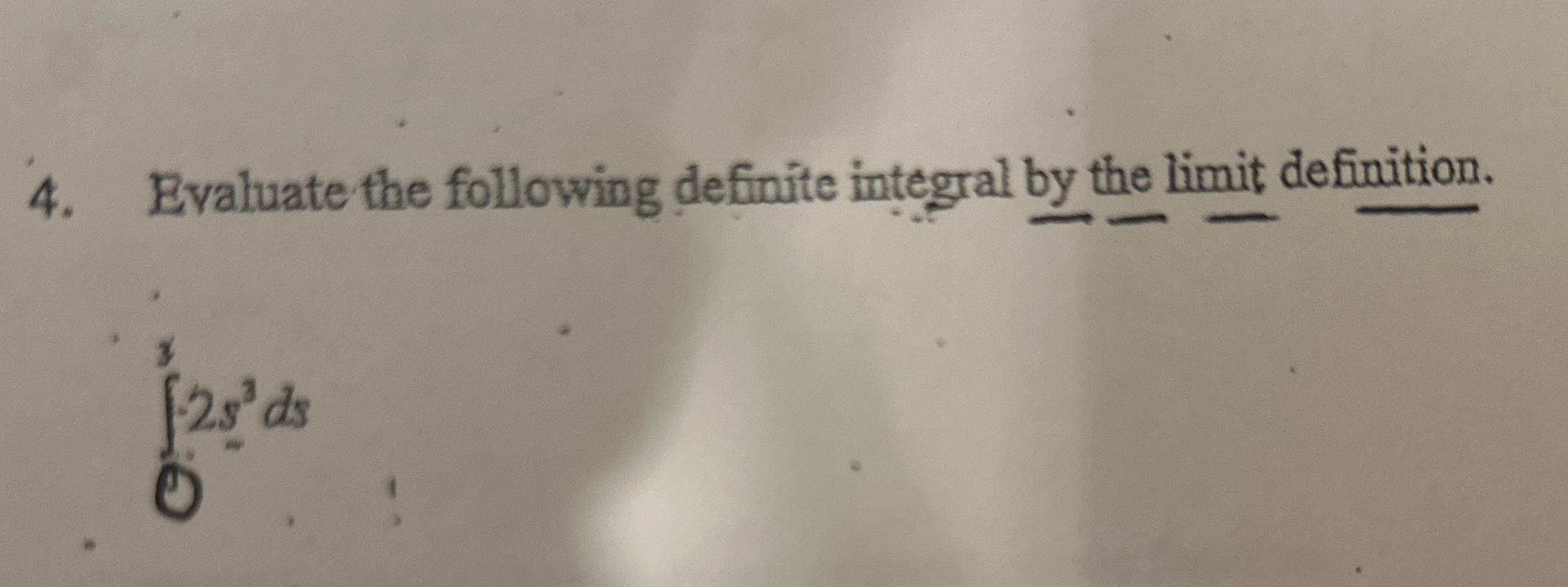 Solved Evaluate the following definite integral by the limit | Chegg.com