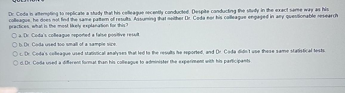 Solved Dr. ﻿Coda is attempting to replicate a study that his | Chegg.com