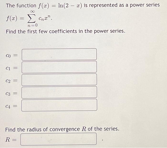 Solved The function f(x) = ln(2-x) is represented as a power | Chegg.com