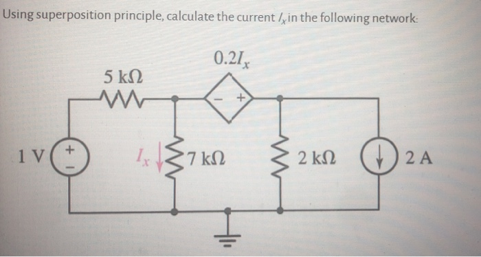 Solved Using superposition principle, calculate the | Chegg.com