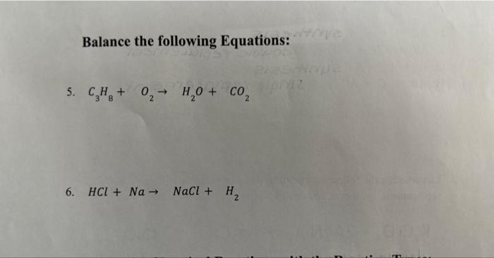 Solved Balance the following Equations: 5. C3H8+O2→H2O+CO2 | Chegg.com