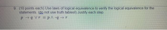 Solved 9. (10 points each) Use laws of logical equivalence | Chegg.com