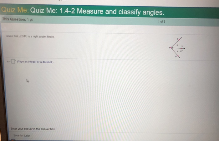 Solved Quiz Me: Quiz Me: 1.4-2 Measure and classify angles. | Chegg.com