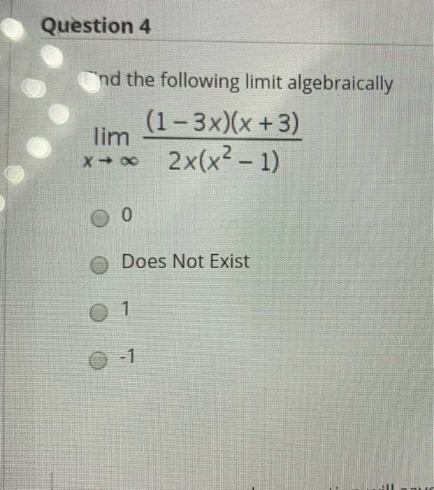 Solved Question 4 Ond the following limit algebraically | Chegg.com