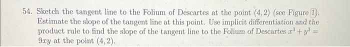 Solved 4. Sketch the tangent line to the Folium of Descartes | Chegg.com