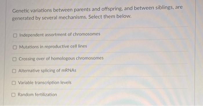 Solved Genetic variations between parents and offspring, and | Chegg.com