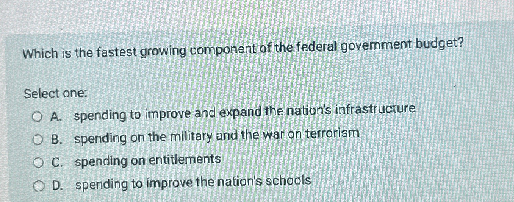 Solved Which is the fastest growing component of the federal | Chegg.com