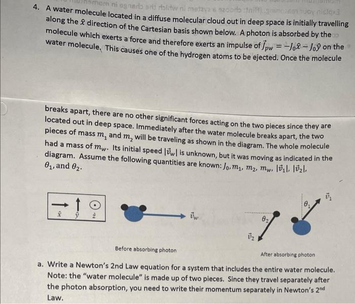 Solved 4. A water molecule located in a diffuse molecular | Chegg.com
